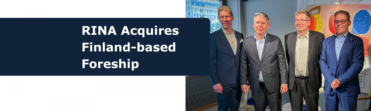 RINA Acquires Finland-based Foreship, Strengthening Global Position in ...