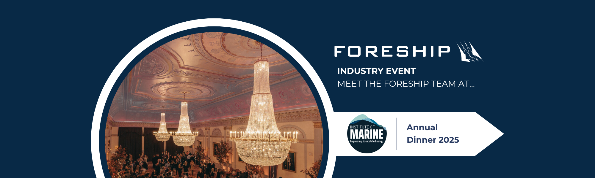 IMarEST Annual Dinner 2025 - Foreship